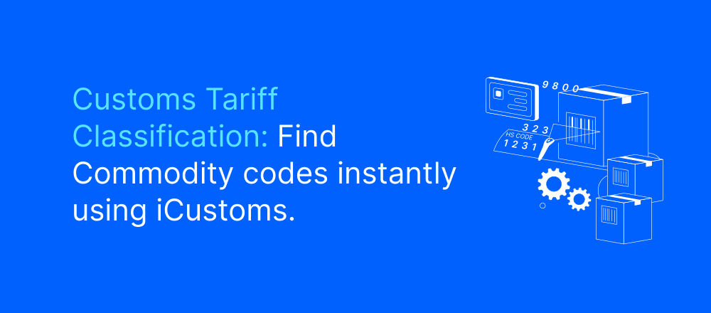 Customs Tariff Classification & Commodity Code Finder Customs Tariff Classification & Commodity Code Finder
