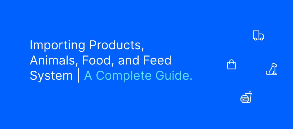 iCustoms' IPAFFS Guide for UK Importers