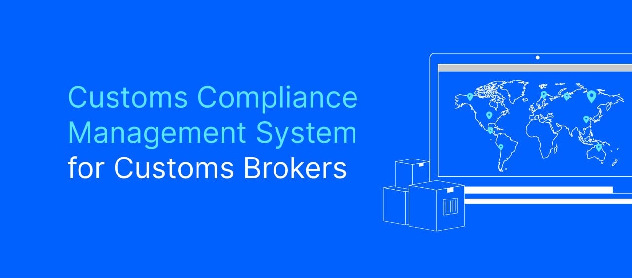Compliance management system’s features for customs brokers - iCustoms
