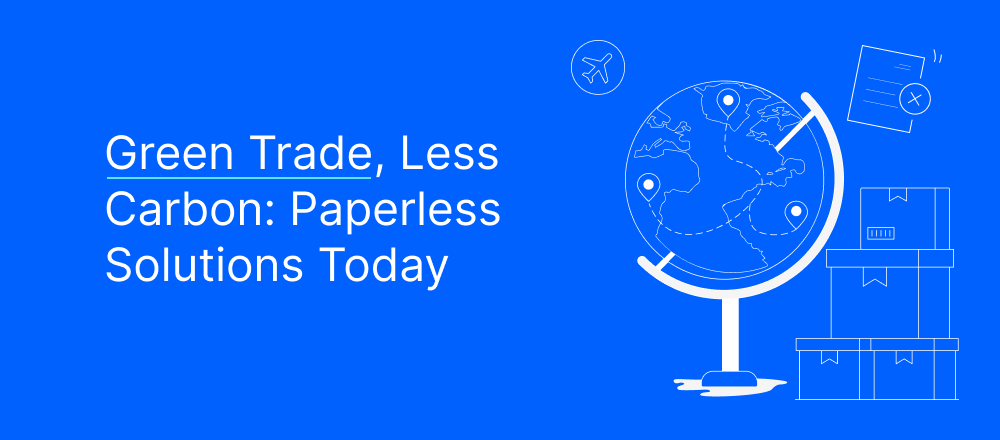 Promote Sustainable Trading with Paperless Solutions - iCustoms