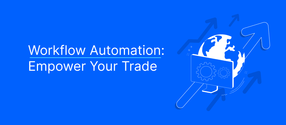 Workflow Automation: Reason Why Traders Need it - iCustoms