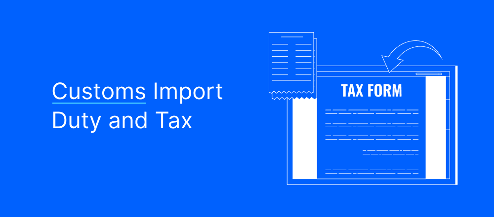 All covered customs import duty and tax - iCustoms
