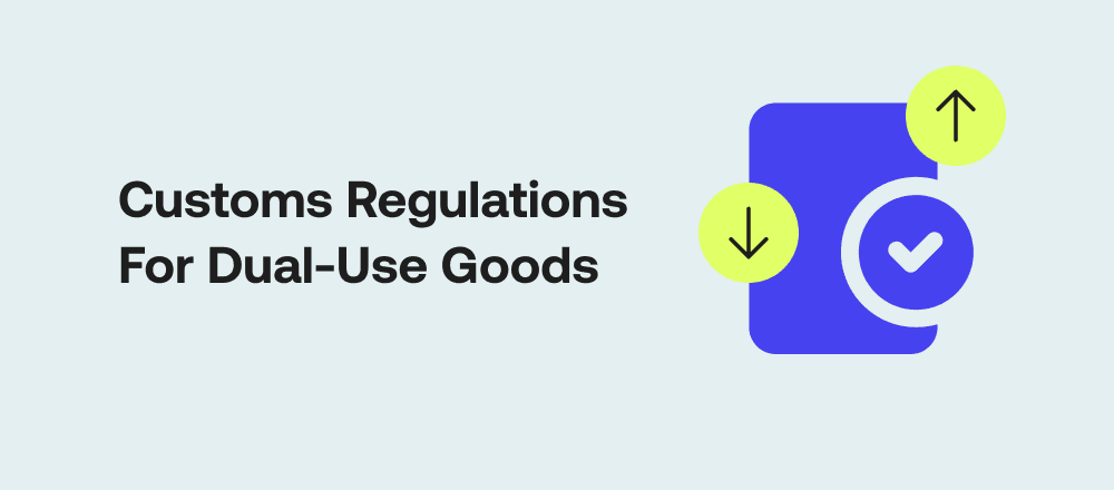 Customs Rules and Regulations for Dual Use Goods - iCustoms
