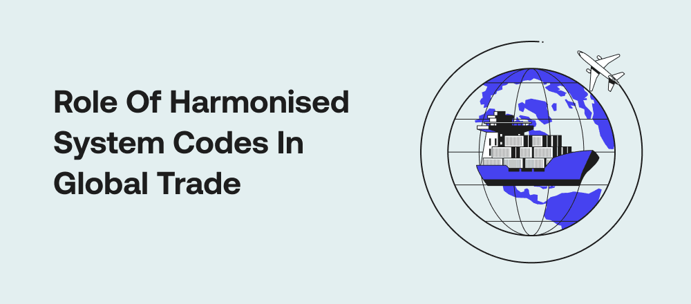 How Harmonised System Code Facilitates Global Trade - iCustoms