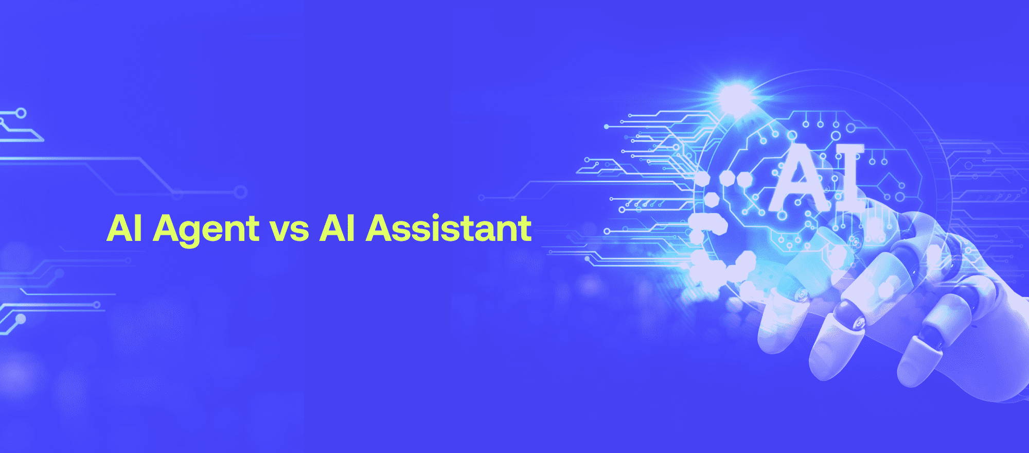 AI Agents vs. AI Assistant: Understanding the Difference