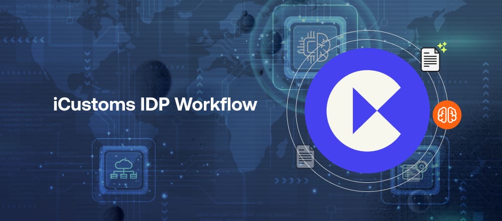 The iCustoms AI-Driven IDP: A Detailed Workflow