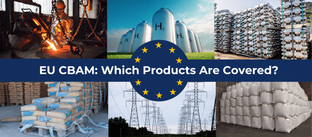 EU CBAM: Which Products Are Covered? Guide for Importers